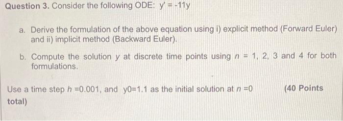 Solved Question 3. Consider the following ODE: y′=−11y a. | Chegg.com