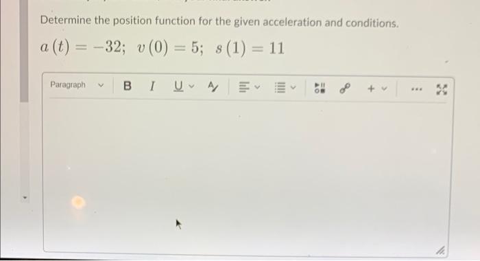 Solved Determine the position function for the given | Chegg.com