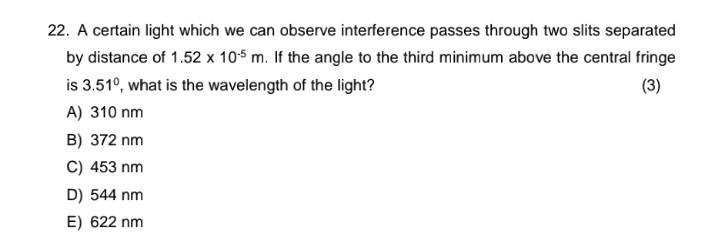 Solved 22. A certain light which we can observe interference | Chegg.com