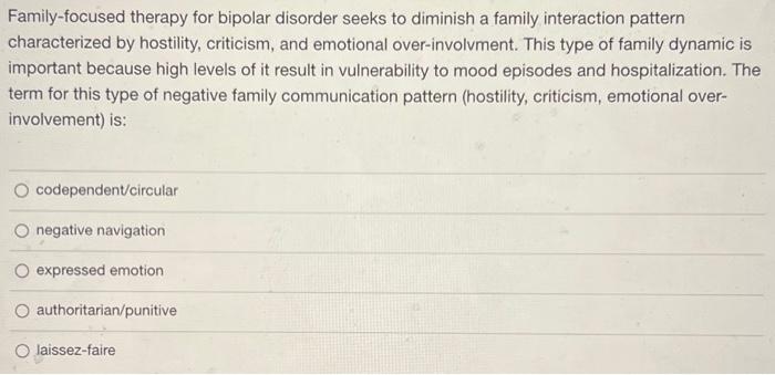 Solved Family-focused therapy for bipolar disorder seeks to | Chegg.com