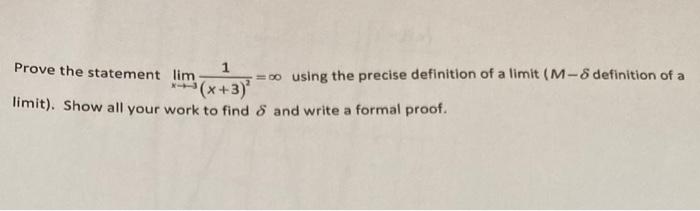 Solved Prove the statement lim 1 = using the precise | Chegg.com