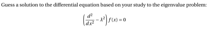 Solved Guess a solution to the differential equation based | Chegg.com
