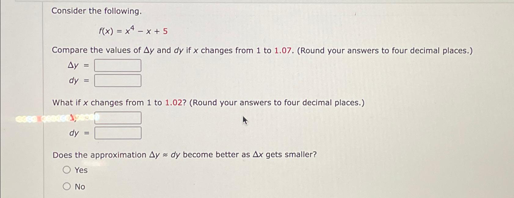 Solved Consider the following.f(x)=x4-x+5Compare the values | Chegg.com