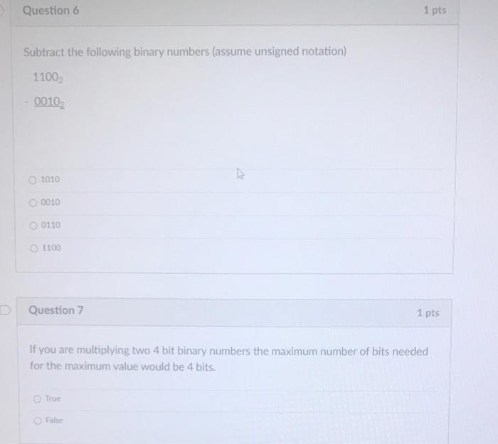 Solved Question 6 1 pts Subtract the following binary | Chegg.com