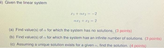 Solved i) Given the linear system x1 + ax2 = − 2ax1+x2=2 (a) | Chegg.com