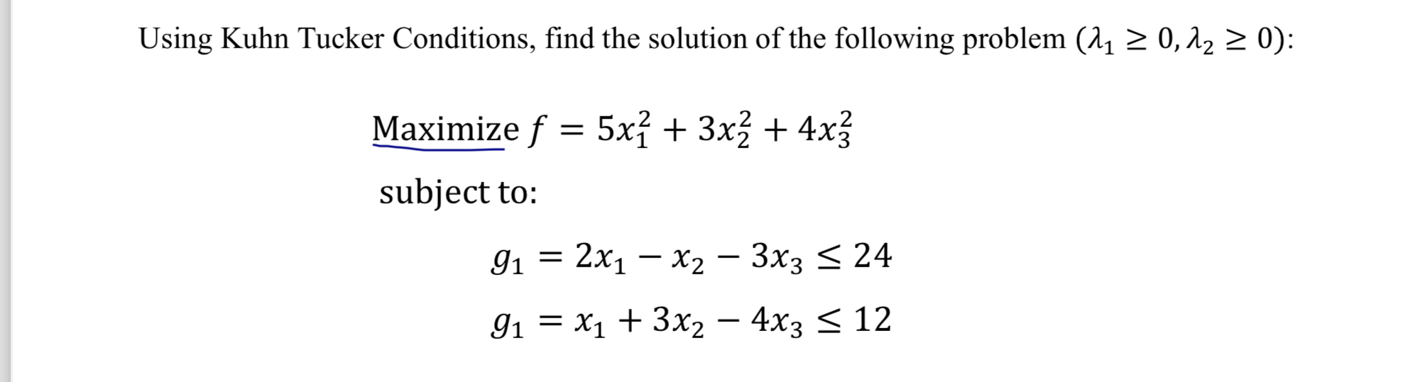 Solved Using Kuhn Tucker Conditions, find the solution of | Chegg.com