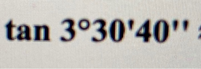 Solved tan 3°30'40" Use a calculator to approximate the | Chegg.com