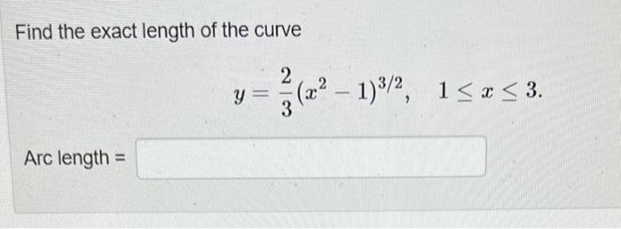 Solved Find the exact length of the curve | Chegg.com