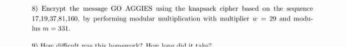 Solved 8 Encrypt The Message Go Aggies Using The Knapsack 6938