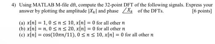 Solved 4) Using MATLAB M-file dft, compute the 32-point DFT | Chegg.com