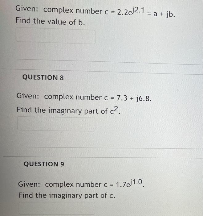 Solved Given: complex number c=2⋅2ej2.1=a+jb. Find the value | Chegg.com