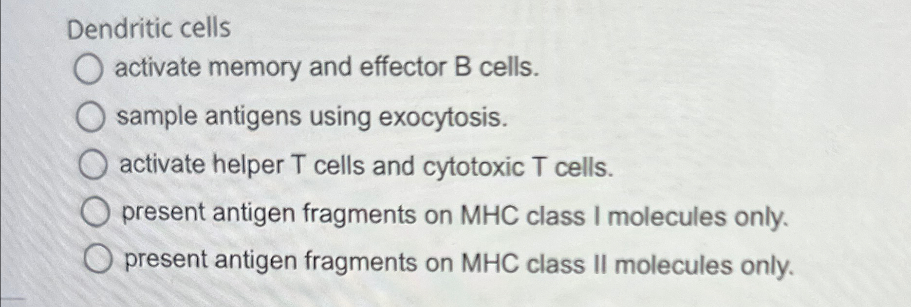Solved Dendritic cellsactivate memory and effector B | Chegg.com