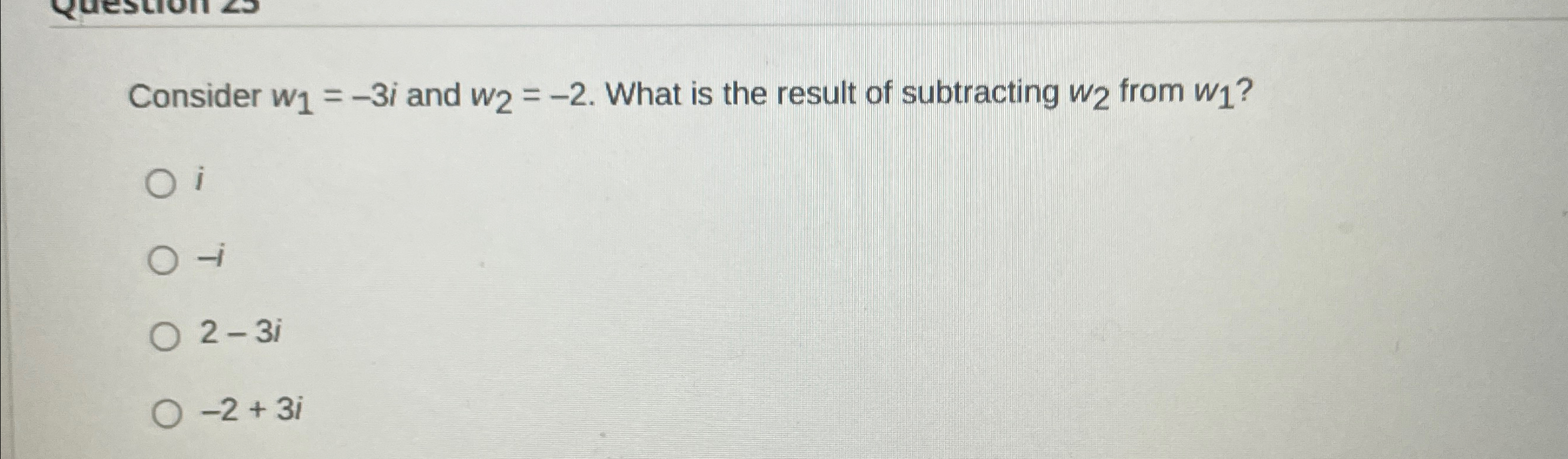 Solved Consider w1=-3i and w2=-2. ﻿What is the result of | Chegg.com