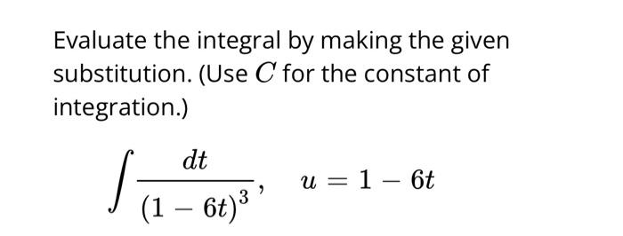 Solved Evaluate the integral by making the given | Chegg.com