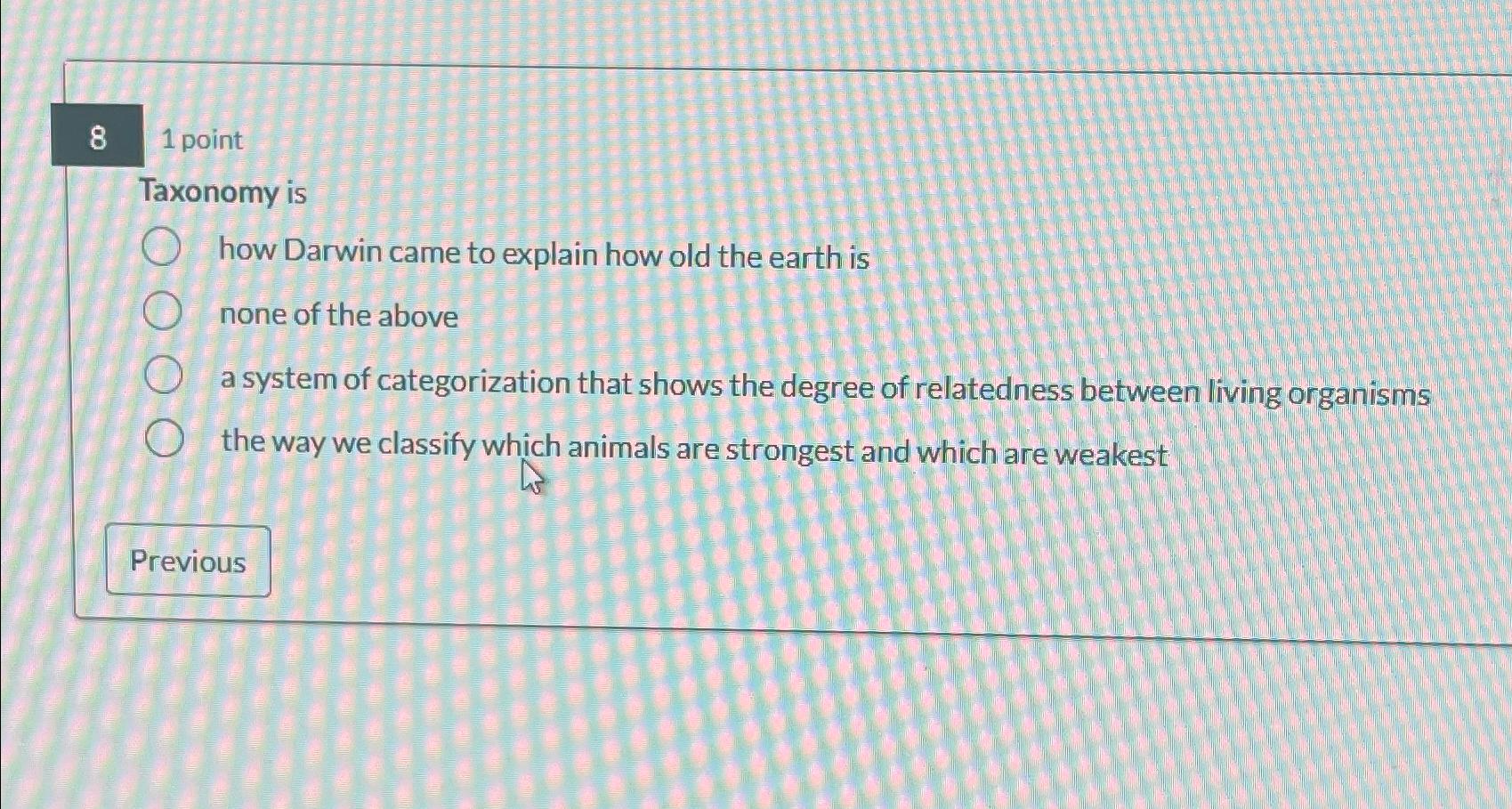 Solved 81 ﻿pointTaxonomy ishow Darwin came to explain how | Chegg.com