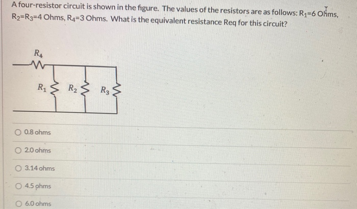 Solved A four-resistor circuit is shown in the figure. The | Chegg.com