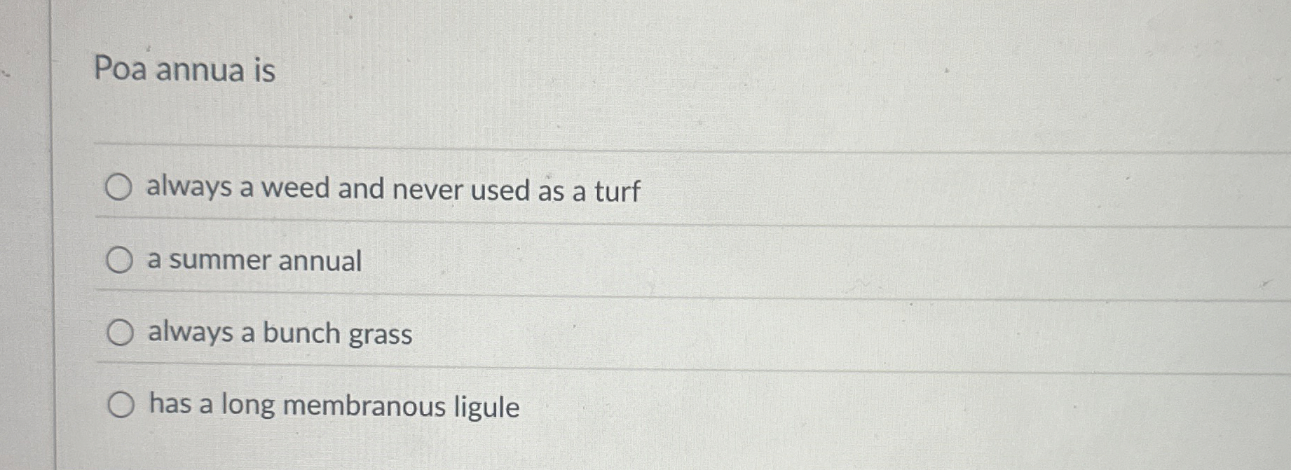 Solved Poa annua isalways a weed and never used as a turfa | Chegg.com