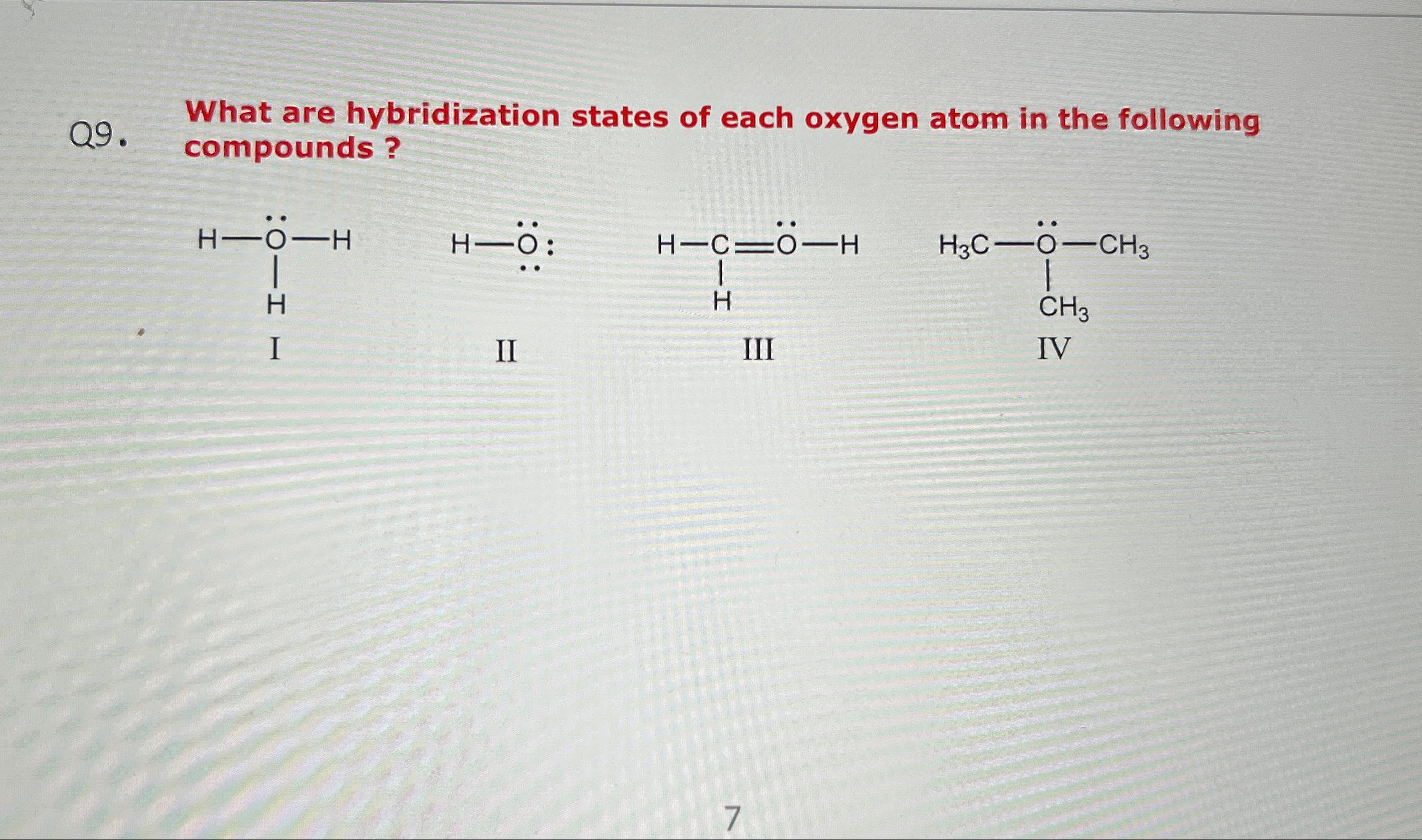 Solved Q9. ﻿What are hybridization states of each oxygen | Chegg.com
