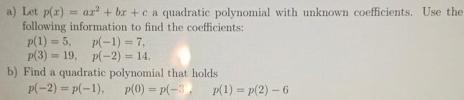 Solved a) ﻿Let p(x)=ax2+bx+c ﻿a quadratic polynomial with | Chegg.com