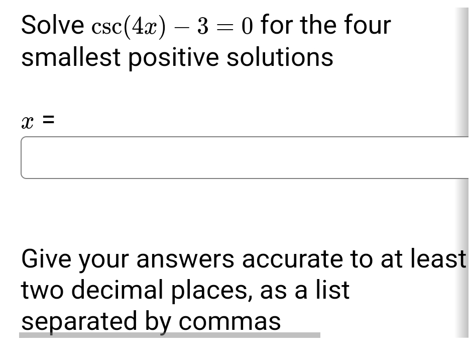 Solved Solve csc(4x)-3=0 ﻿for the four smallest positive | Chegg.com