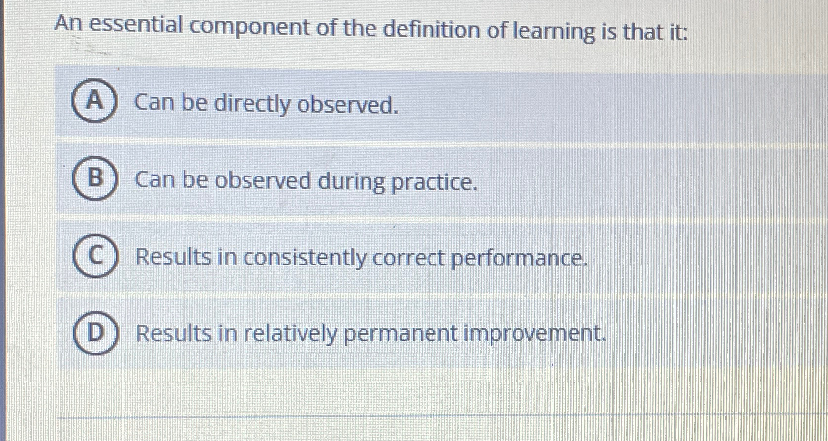Solved An essential component of the definition of learning | Chegg.com