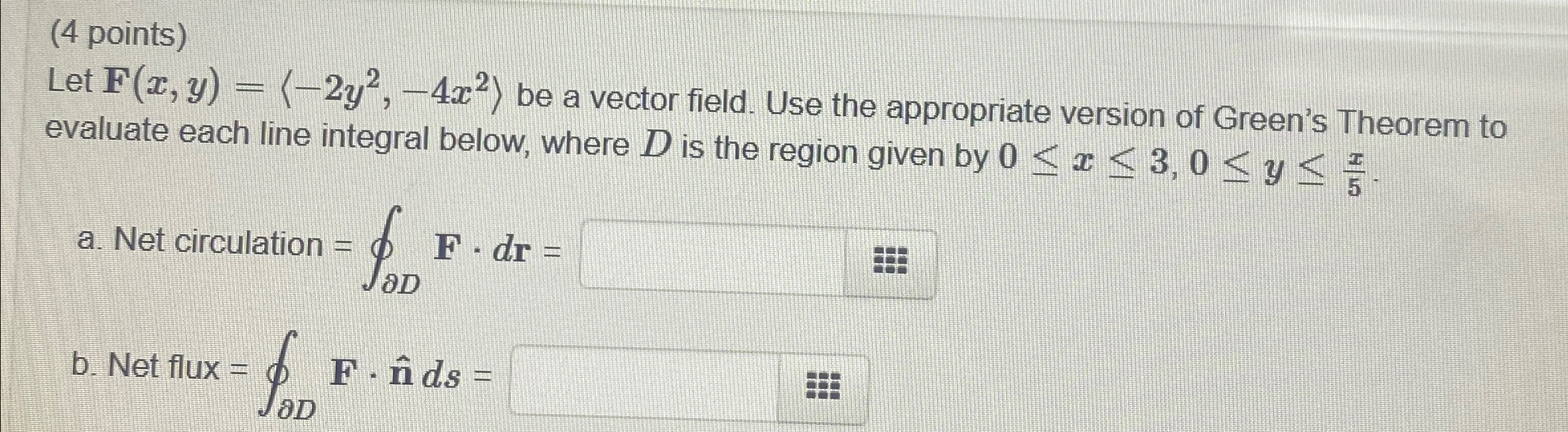 Solved (4 ﻿points)Let F(x,y)=(:-2y2,-4x2:) ﻿be a vector | Chegg.com