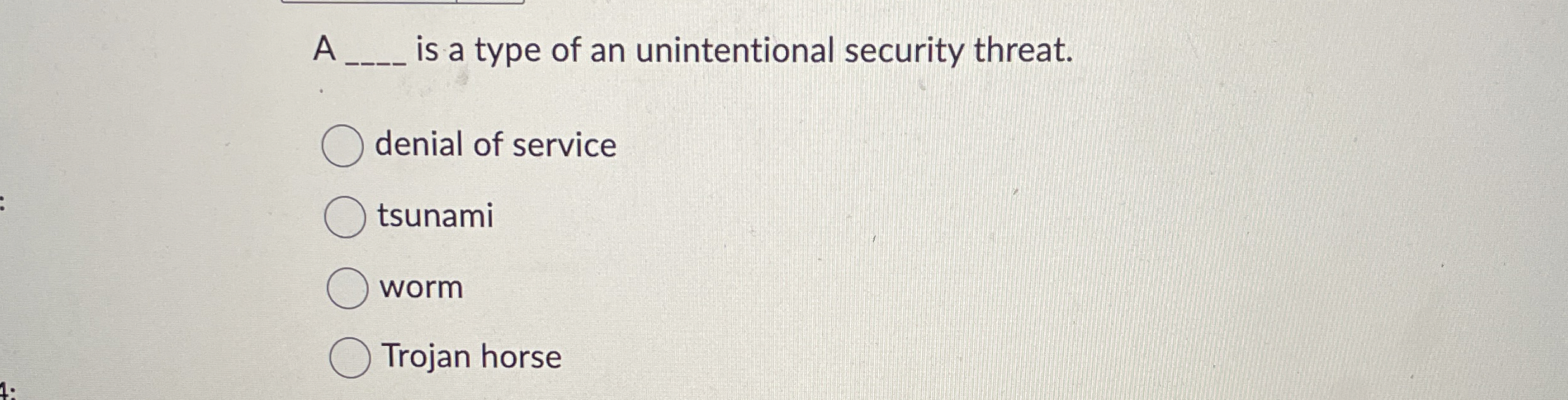 Solved A q, ﻿is a type of an unintentional security | Chegg.com