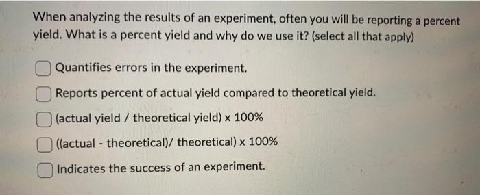 Solved When analyzing the results of an experiment, often | Chegg.com