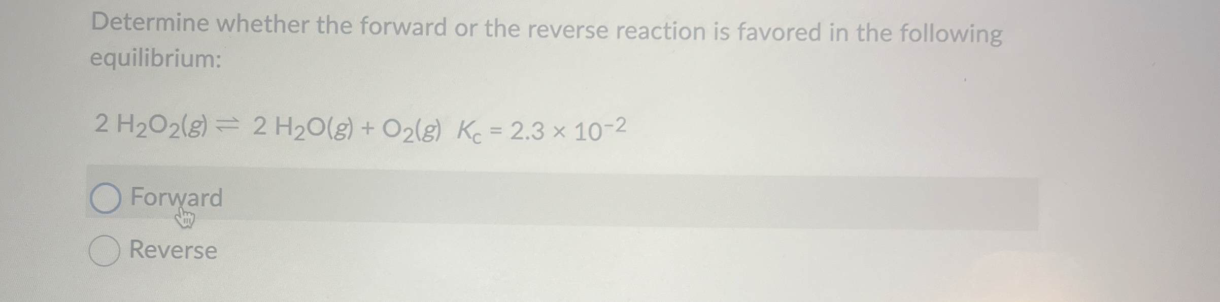 High Quality SOLUTION Determine whether the forward or the reverse reaction | Chegg.com