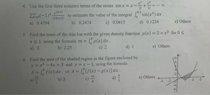 Solved 4. Use the first three nonzero terms of the series | Chegg.com