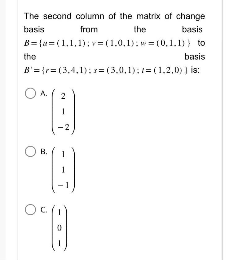 Solved The second column of the matrix of change basis from | Chegg.com