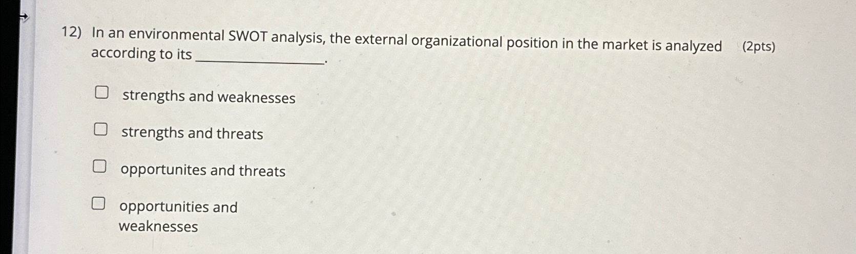 Solved In an environmental SWOT analysis, the external | Chegg.com