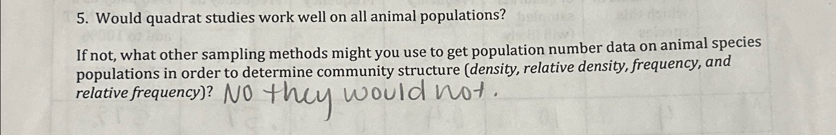 Solved Would quadrat studies work well on all animal | Chegg.com
