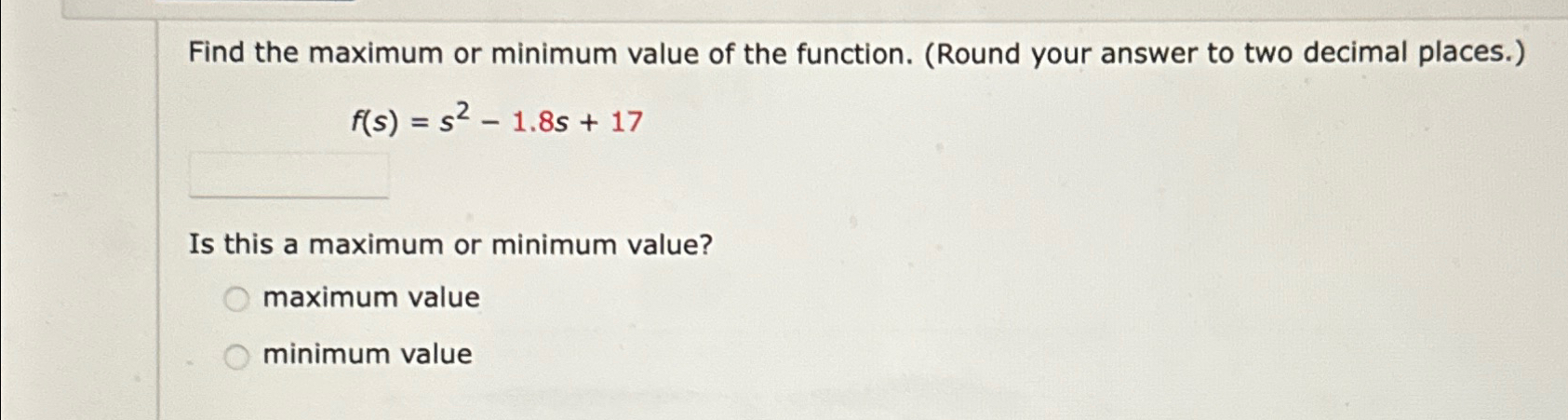 Solved Find the maximum or minimum value of the function. | Chegg.com