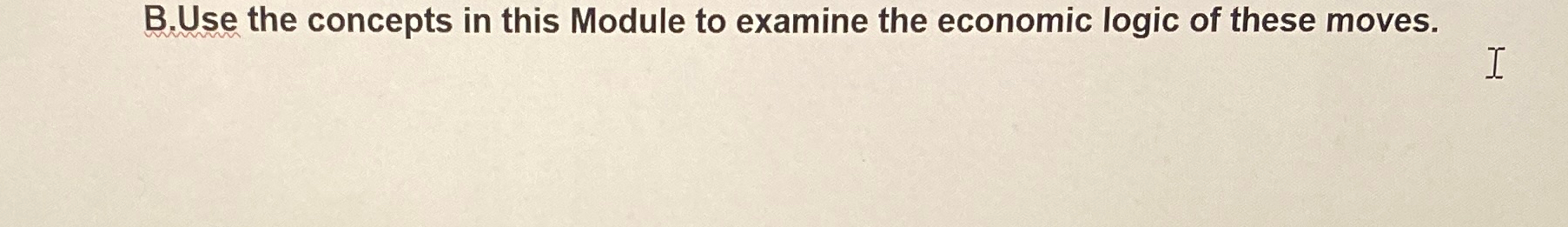 Solved B.Use the concepts in this Module to examine the | Chegg.com