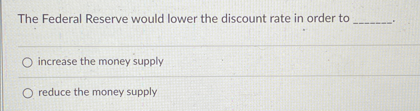 Solved The Federal Reserve would lower the discount rate in | Chegg.com