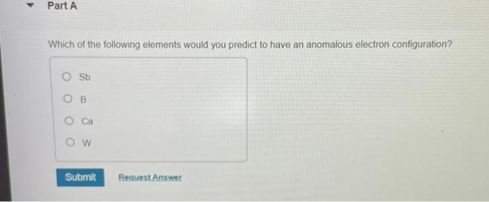 Solved Which Of The Following Elements Would You Predict To