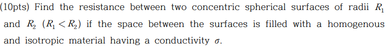 Solved (10pts) ﻿Find the resistance between two concentric | Chegg.com