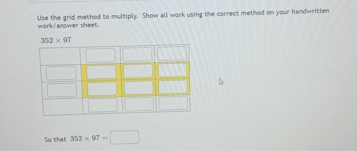 Solved Use the grid method to multiply. Show all work using | Chegg.com