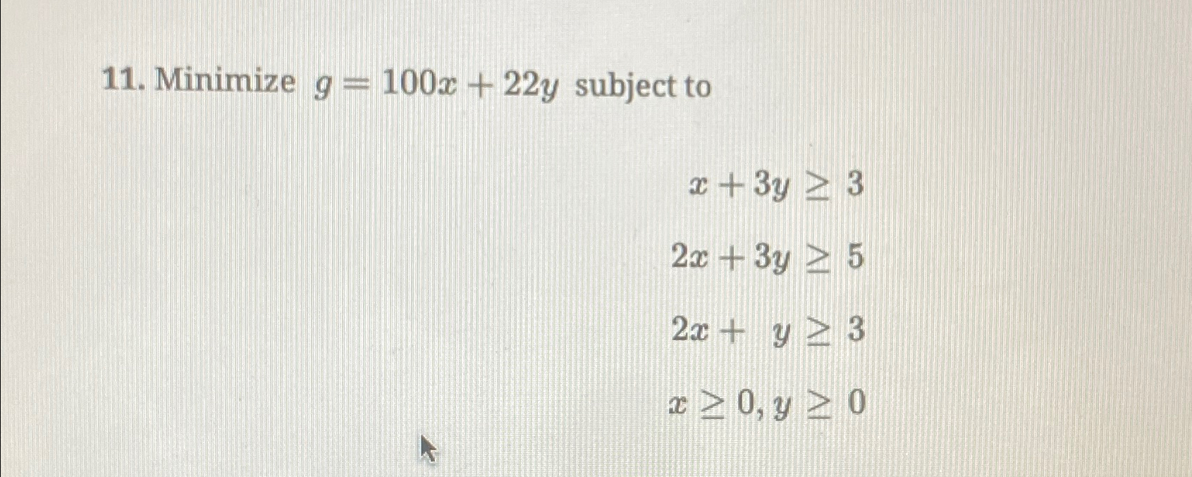 Solved Minimize g=100x+22y ﻿subject | Chegg.com