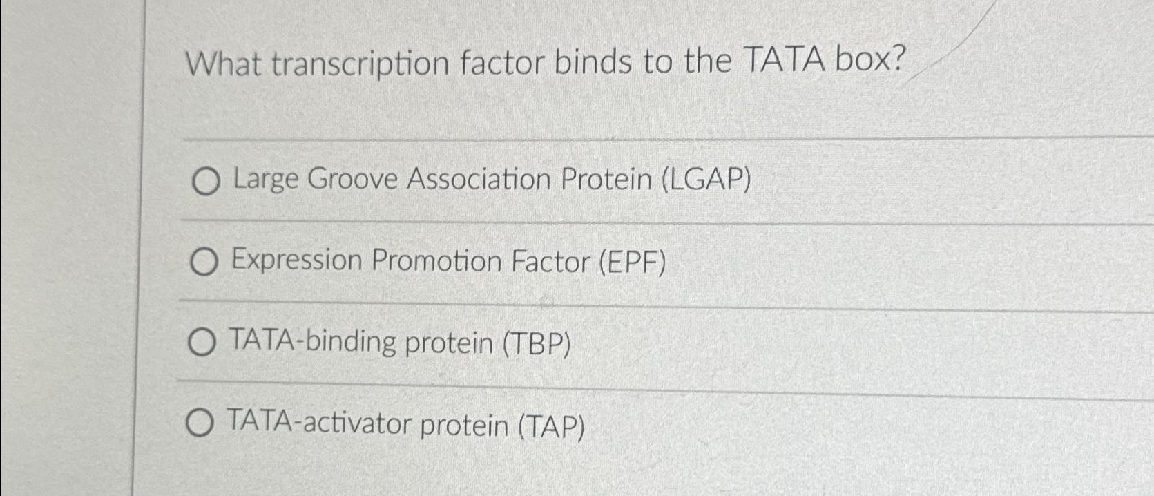 Solved What transcription factor binds to the TATA box?Large | Chegg.com