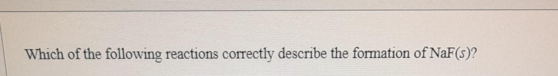 Solved Which of the following reactions correctly describe | Chegg.com