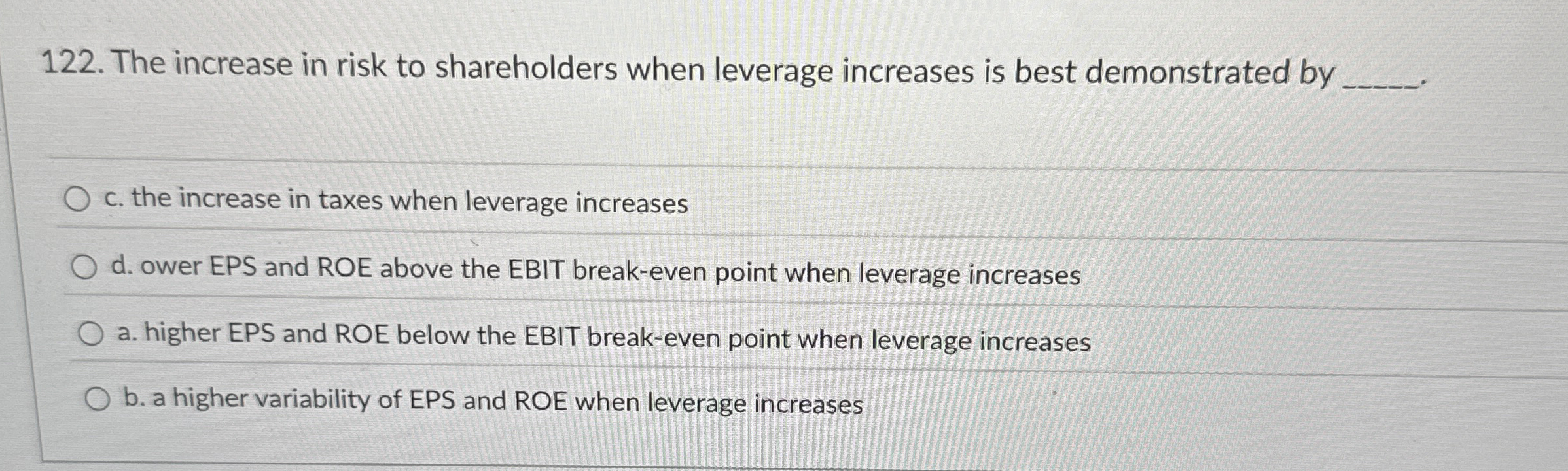 High Quality SOLUTION The increase in risk to shareholders when leverage | Chegg.com
