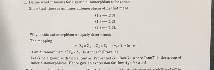 Solved 1. Define what it means for a group automorphism to | Chegg.com
