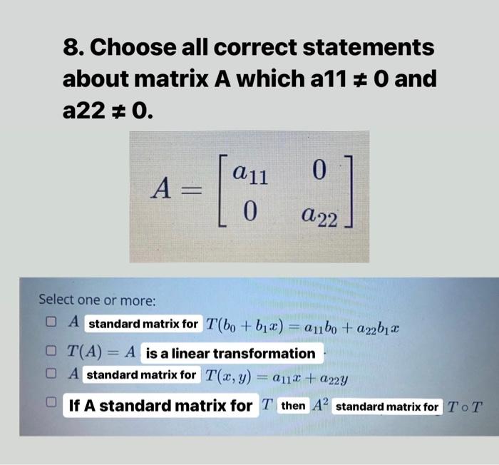 Solved 8. Choose all correct statements about matrix A which | Chegg.com
