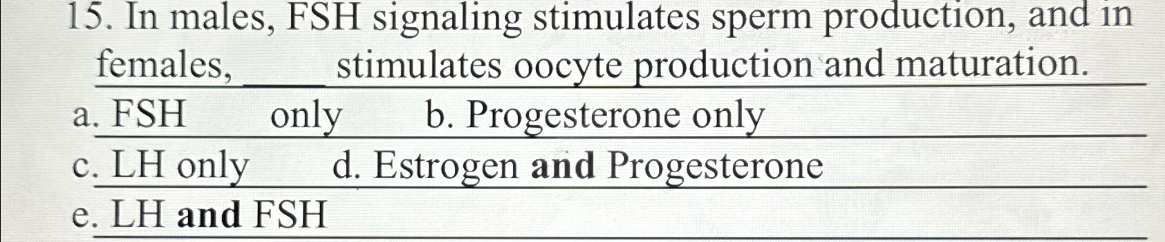 Solved In males, FSH signaling stimulates sperm production, | Chegg.com
