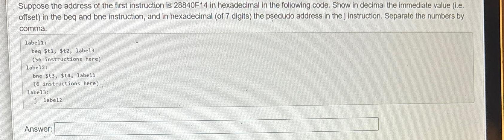 Solved Suppose the address of the first instruction is | Chegg.com