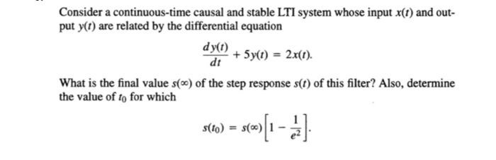 Solved Consider a continuous-time causal and stable LTI | Chegg.com