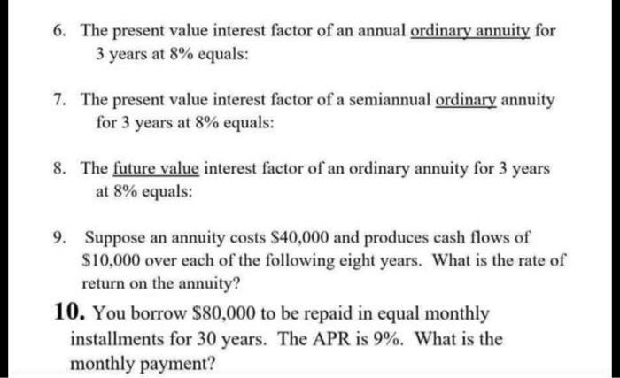 Solved 6. The present value interest factor of an annual | Chegg.com