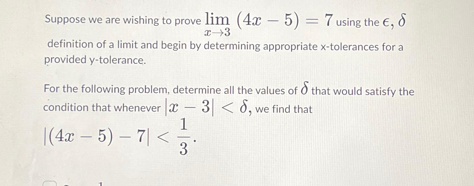 Solved Suppose we are wishing to prove limx→3(4x-5)=7 ﻿using | Chegg.com